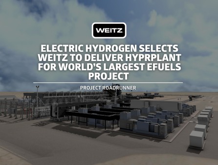 Electric Hydrogen Selects Weitz to Deliver HYPRPlant for World’s Largest eFuels Project - Weitz